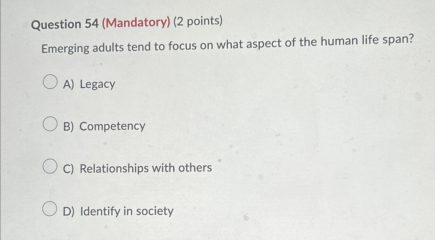 Solved Question 54 (Mandatory) (2 points)Emerging adults | Chegg.com Solved Question 54 (Mandatory) (2 points)Emerging adults | Chegg.com