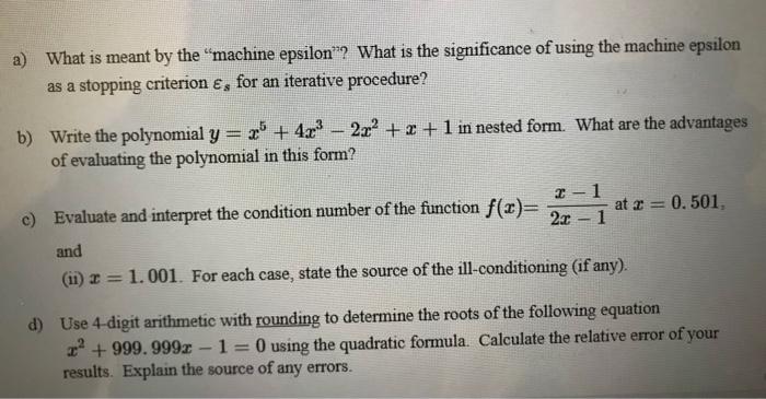 Solved a) What is meant by the machine epsilon"? What is the | Chegg.com