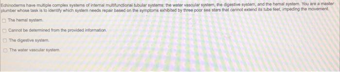 Solved Echinoderms have multiple complex systems of internal | Chegg.com