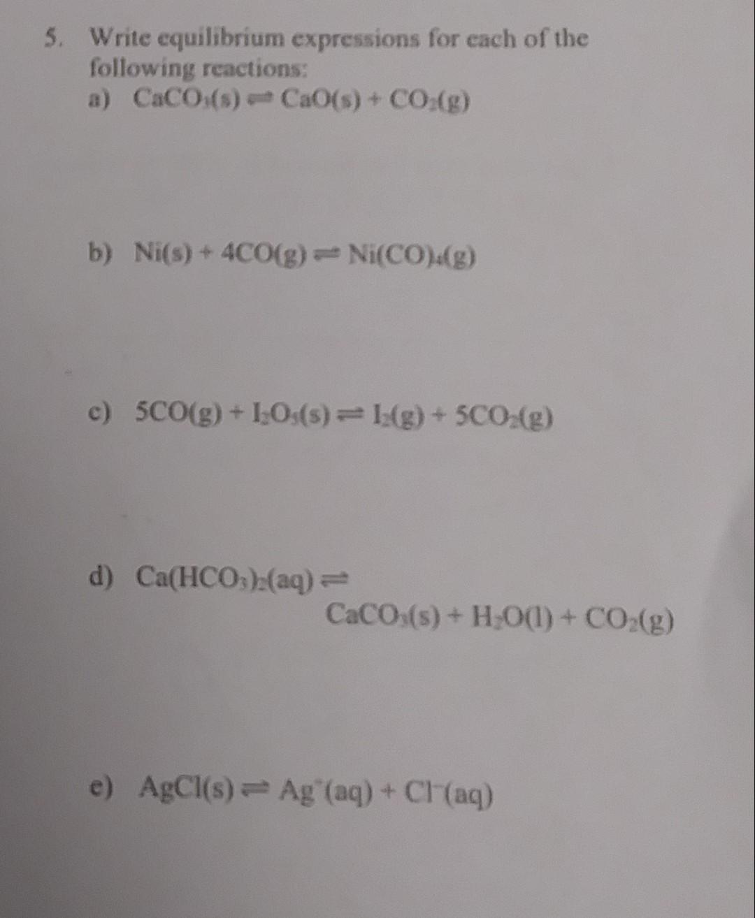 Solved 5. Write equilibrium expressions for each of the | Chegg.com