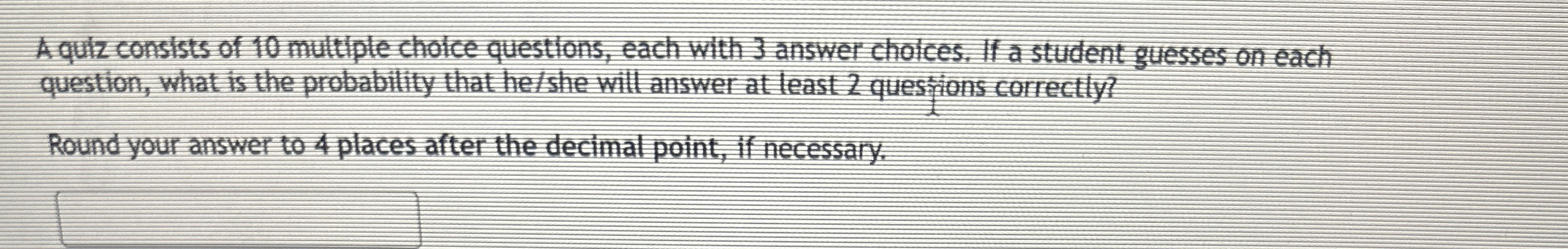A quiz consists of 10 ﻿multiple cholce questions, | Chegg.com