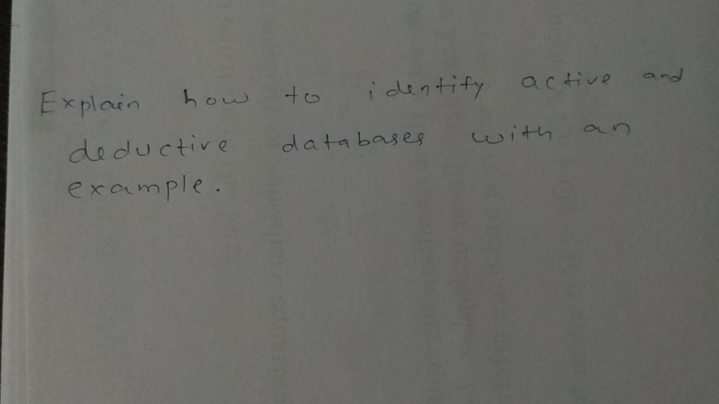 Solved active and to identify Explain how deductive example. | Chegg.com