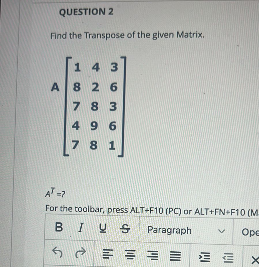 Solved QUESTION 2Find the Transpose of the given | Chegg.com