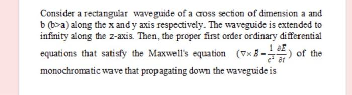 Solved Consider a rectangular waveguide of a cross section | Chegg.com