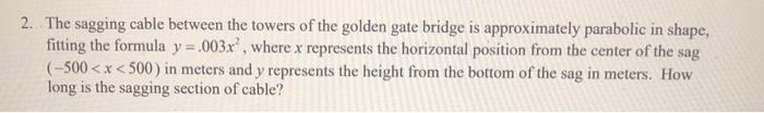 Solved 2. The sagging cable between the towers of the golden | Chegg.com