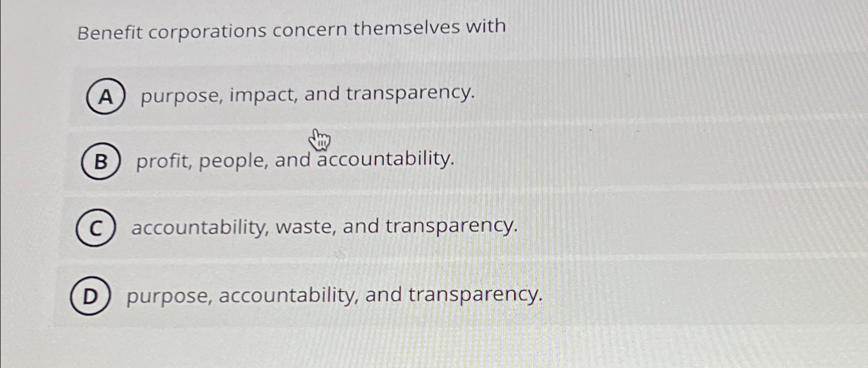 Solved Benefit corporations concern themselves withpurpose, | Chegg.com