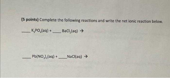 Solved (5 points) Complete the following reactions and write | Chegg.com