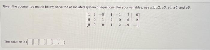 Solved Given the augmented matrix below, solve the | Chegg.com