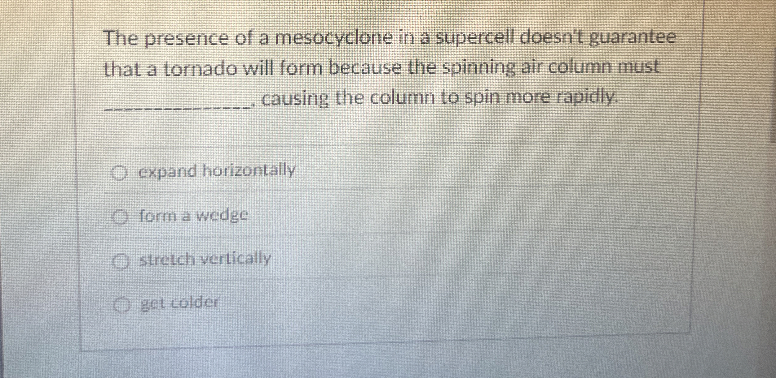 Solved The presence of a mesocyclone in a supercell doesn't | Chegg.com