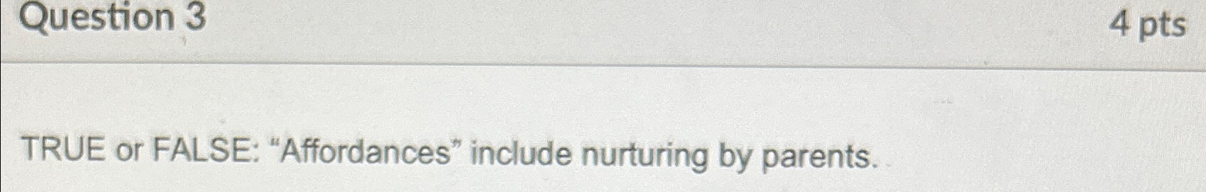 Solved Question 34 pts ﻿TRUE or FALSE: "Affordances" include | Chegg.com