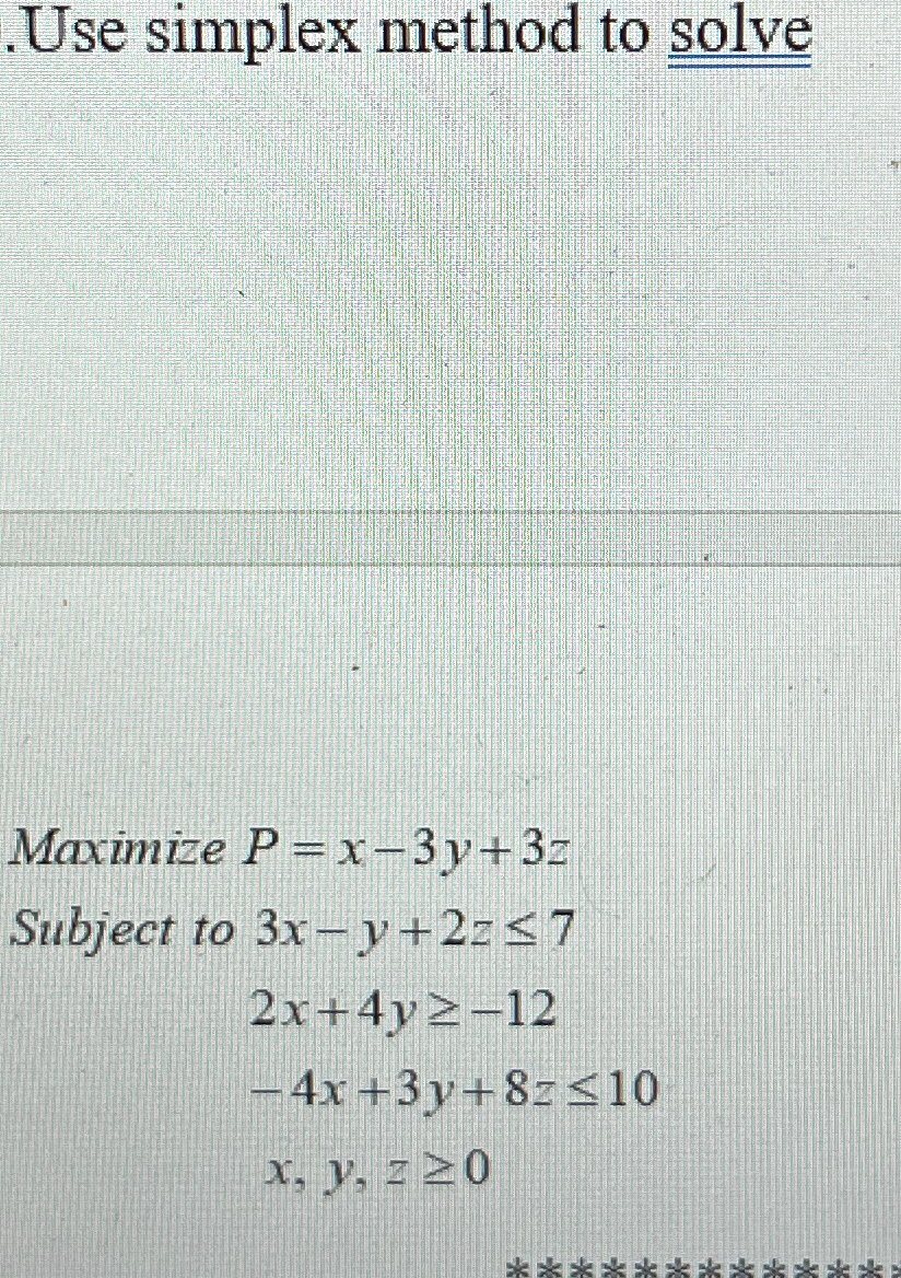 Use simplex method to solveMaximize P=x-3y+3zSubject | Chegg.com