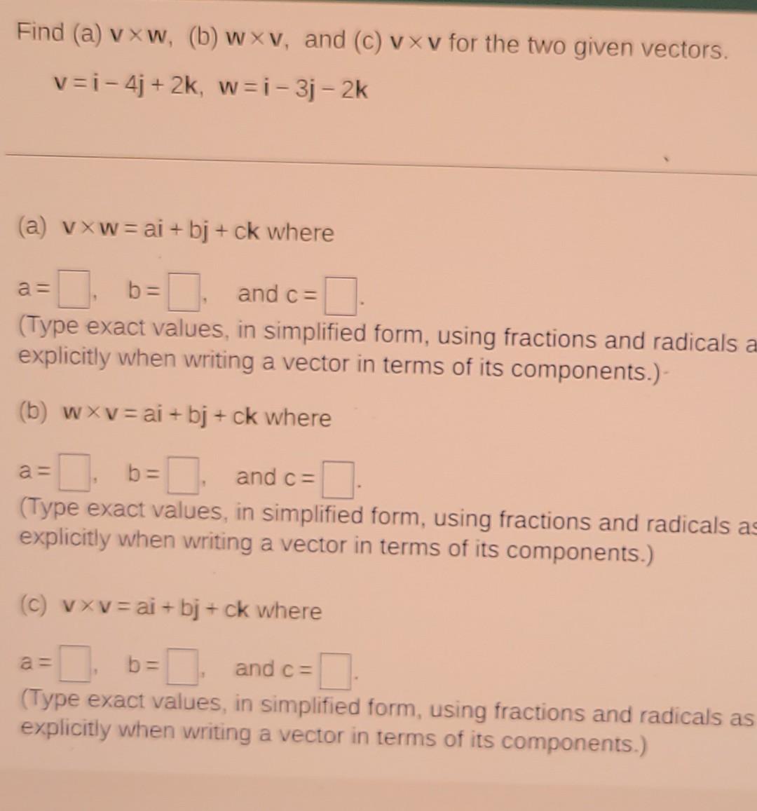 Solved Find (a) vxw, (b) wxv, and (c) vxv for the two given | Chegg.com