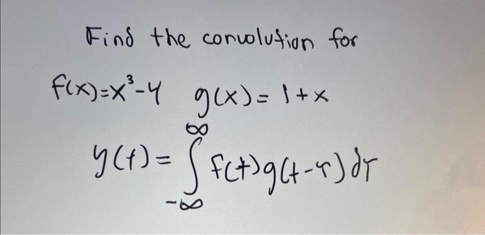 Solved Find the convolution for | Chegg.com
