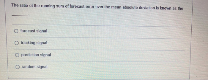 Solved The ratio of the running sum of forecast error over | Chegg.com