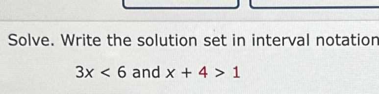 Solved Solve. Write the solution set in interval | Chegg.com