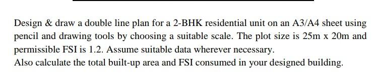 Solved Design & draw a double line plan for a 2-BHK | Chegg.com