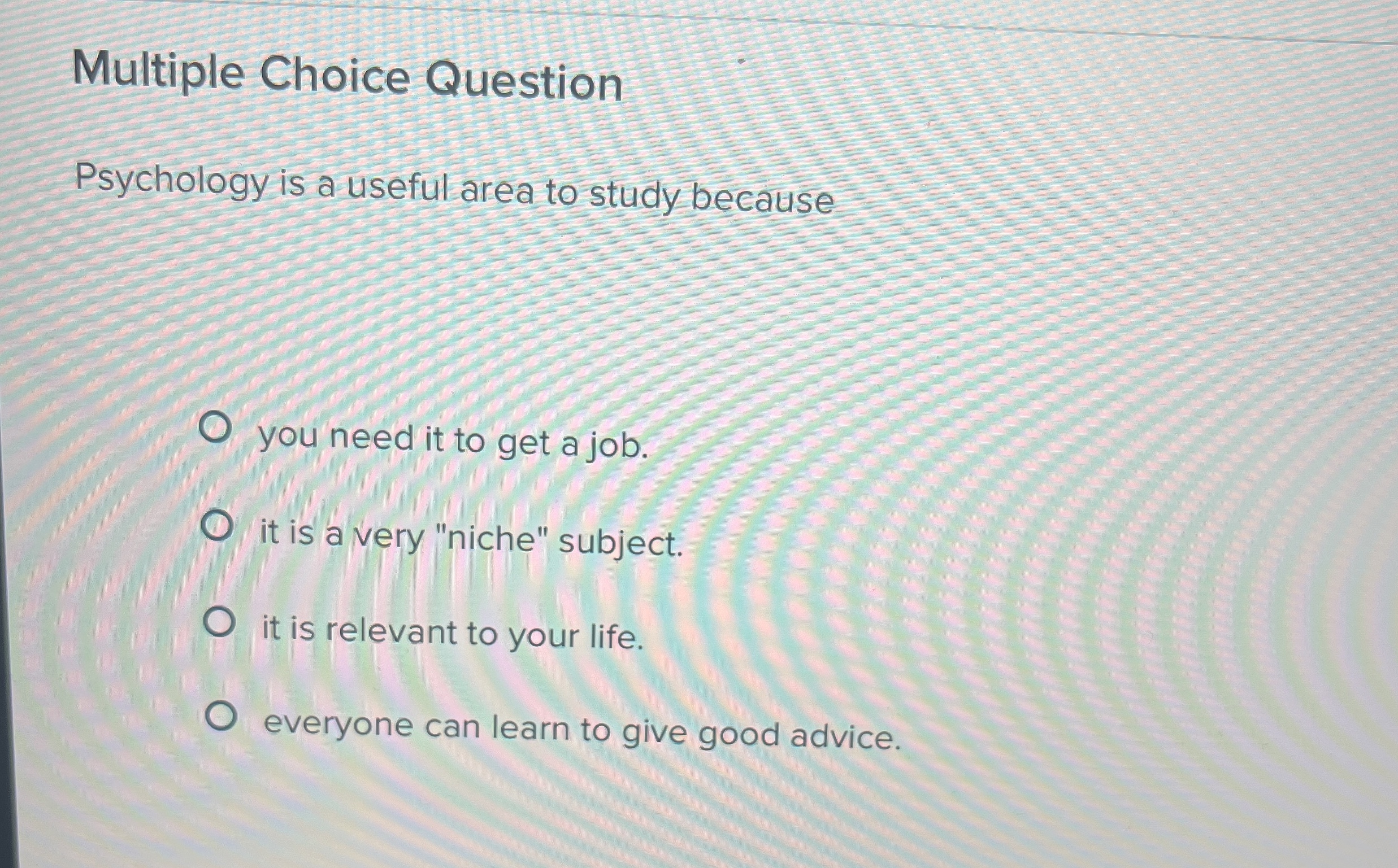 Solved Multiple Choice QuestionPsychology is a useful area | Chegg.com