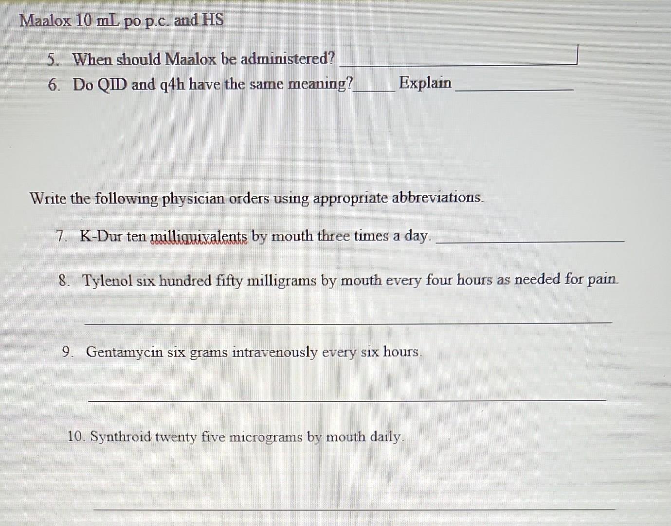 Solved 5. When should Maalox be administered? 6. Do QID and | Chegg.com
