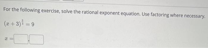 Solved For the following exercise, solve the rational | Chegg.com