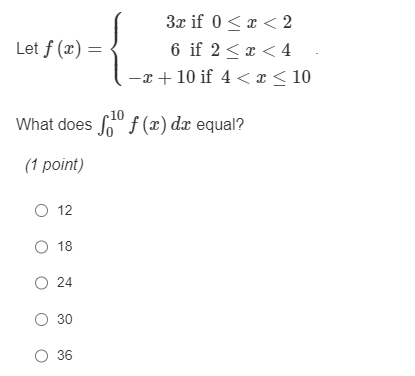 Solved What does ∫010f(x)dx ﻿equal?(1 ﻿point)1218243036 | Chegg.com