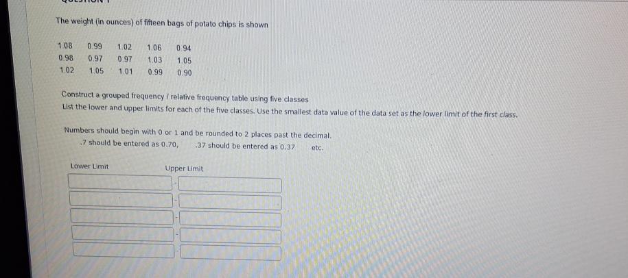 Solved The weight (in ounces) ﻿of fifteen bags of potato | Chegg.com