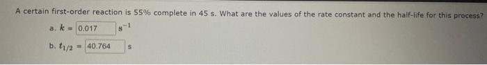Solved A certain first-order reaction is 55% complete in 45 | Chegg.com