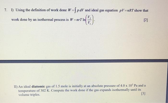 Solved 7. 1) Using the definition of work done w = [pdV and | Chegg.com