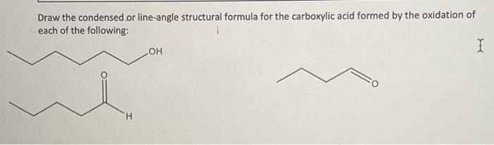 Solved Draw the condensed or line-angle structural formula | Chegg.com