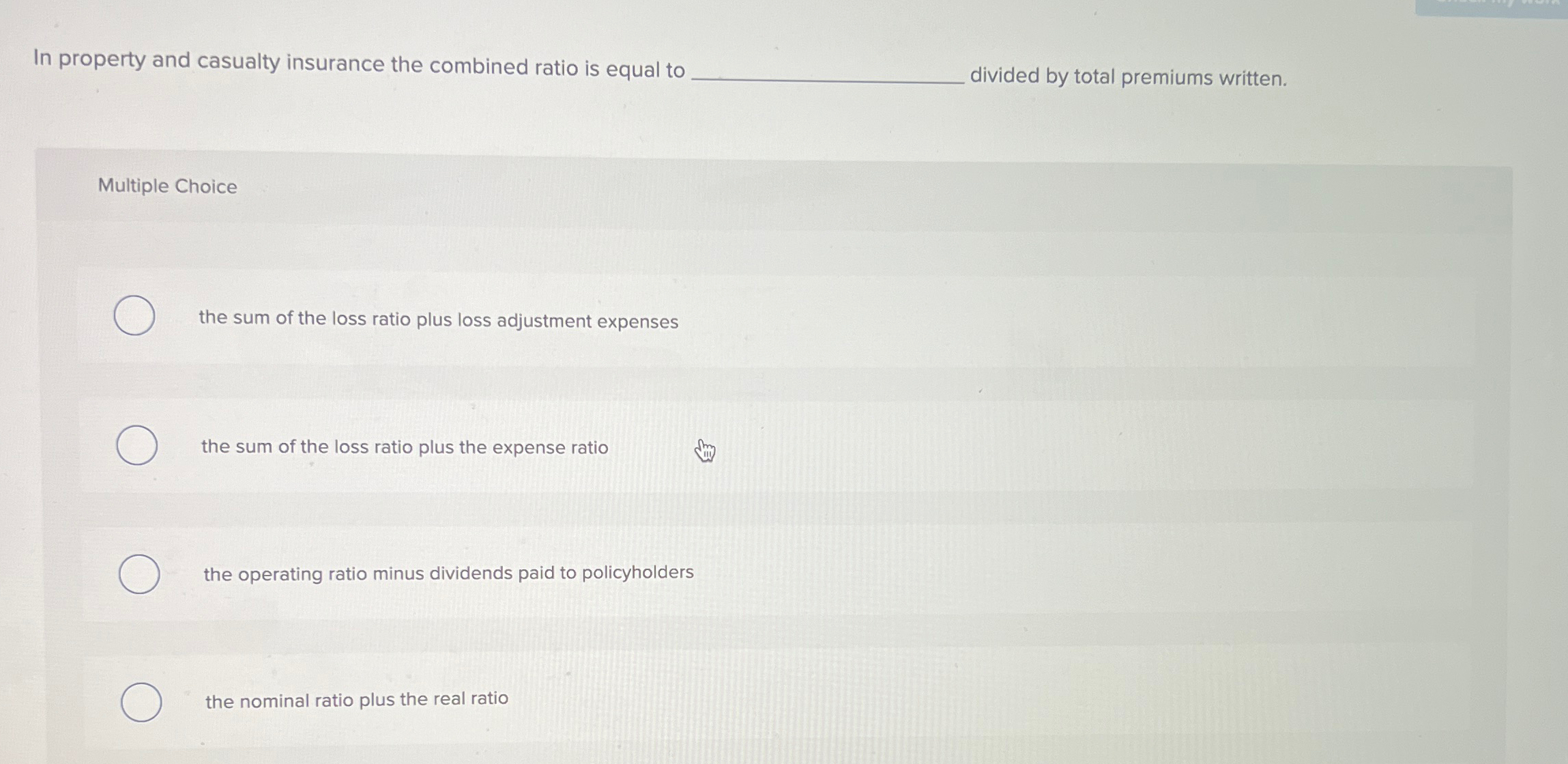 Solved In property and casualty insurance the combined ratio | Chegg.com