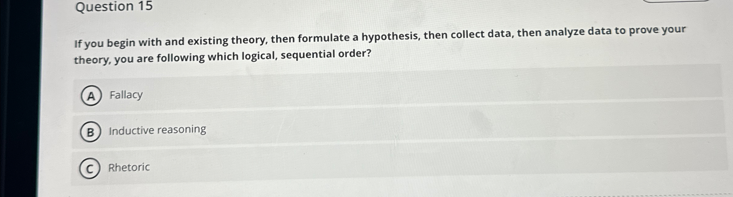 Solved Question 15If you begin with and existing theory, | Chegg.com