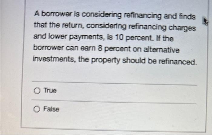 Solved A borrower is considering refinancing and finds that | Chegg.com