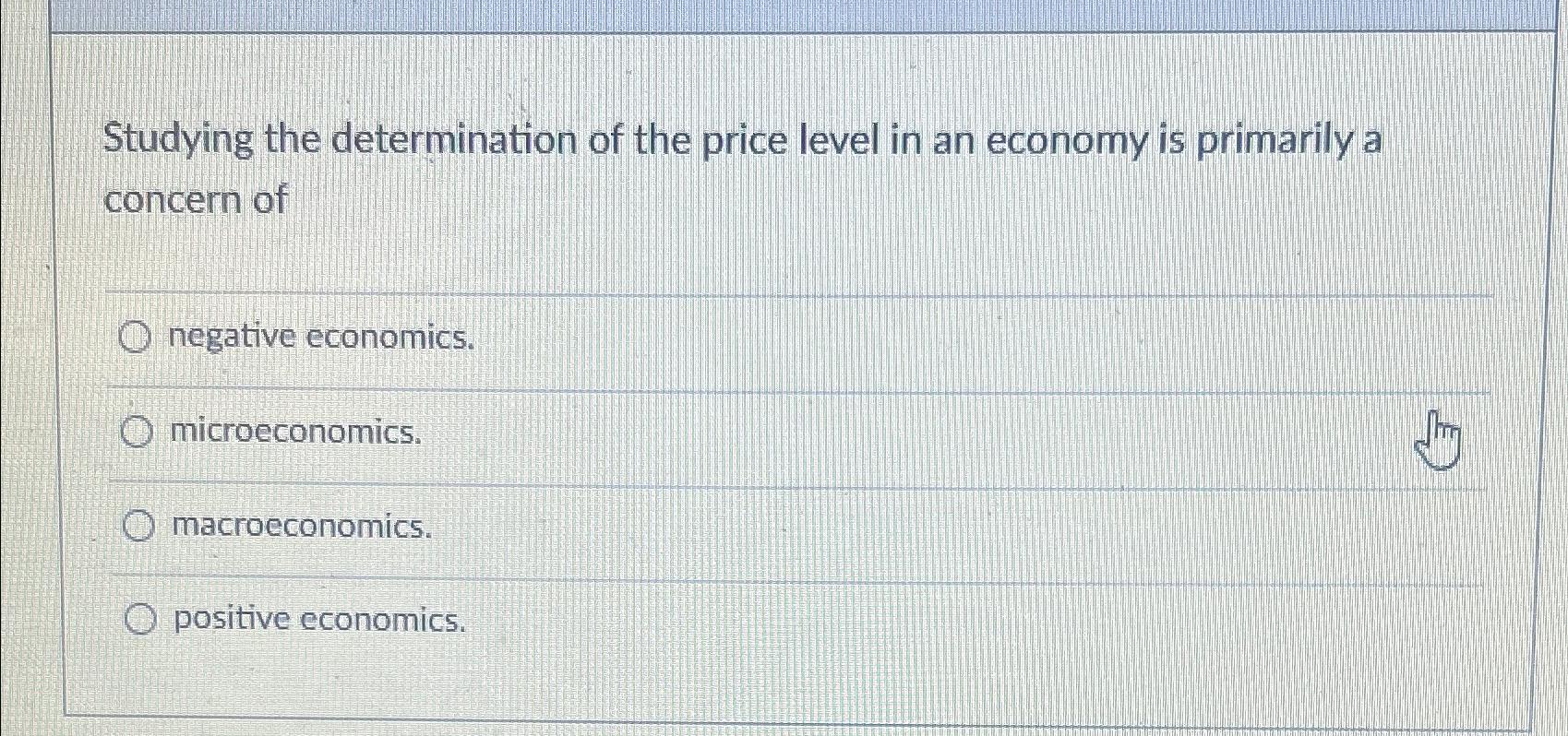 Solved Studying the determination of the price level in an | Chegg.com