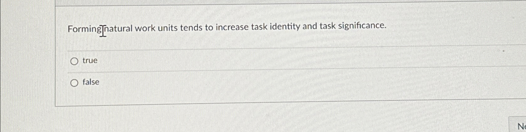 Solved Forming][natural work units tends to increase task | Chegg.com