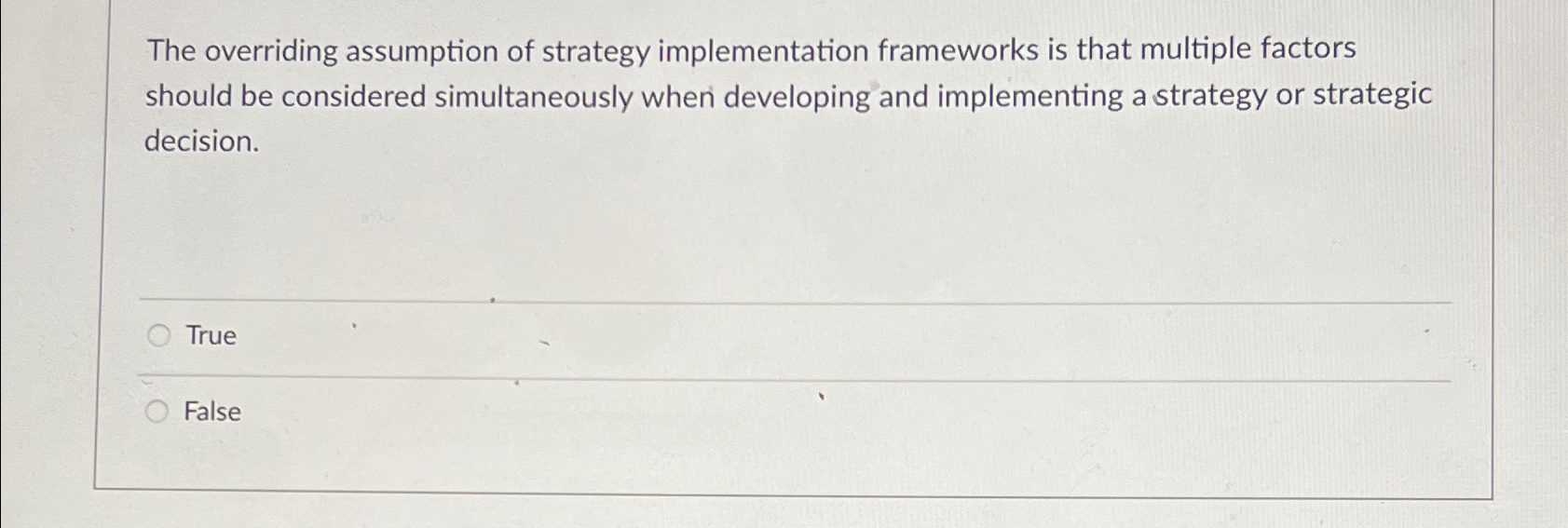 Solved The overriding assumption of strategy implementation | Chegg.com