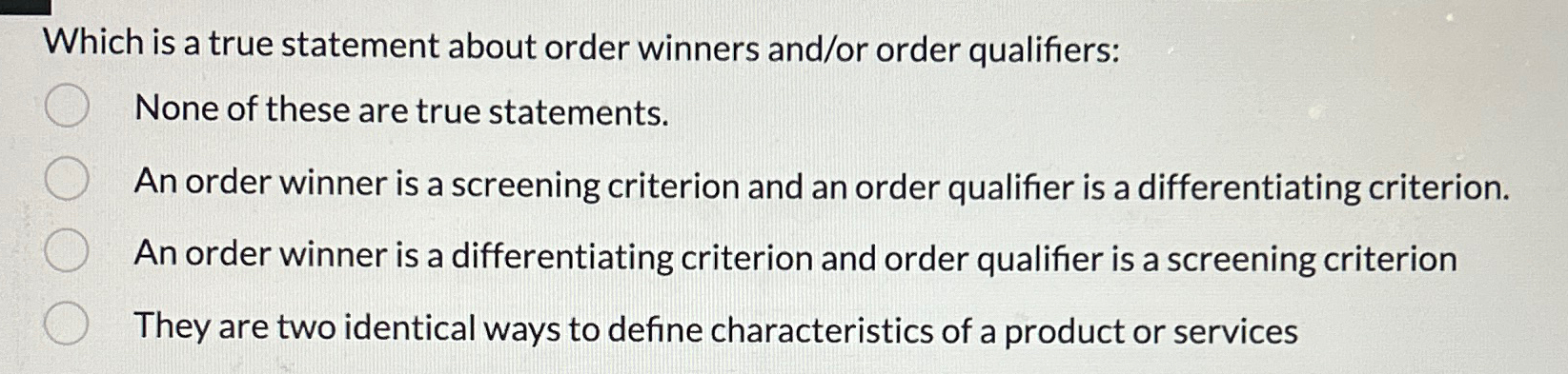 Solved Which is a true statement about order winners and/or | Chegg.com