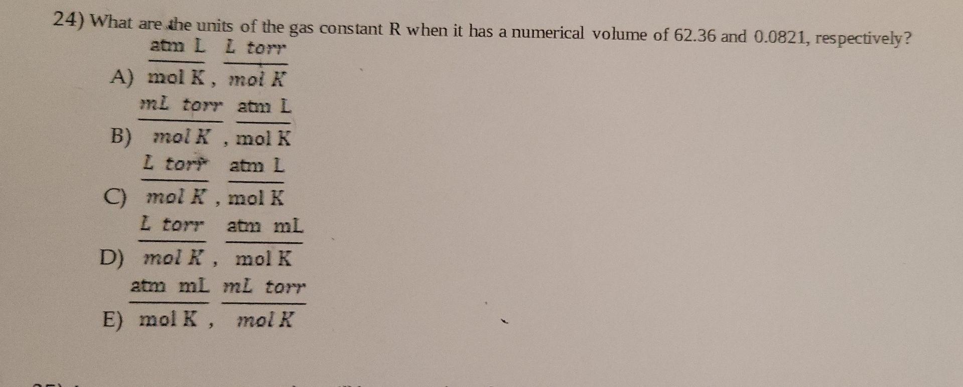 Solved 24) What are the units of the gas constant R when it | Chegg.com