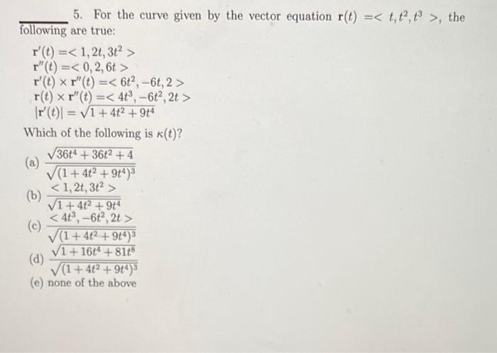 Solved 5. For the curve given by the vector equation | Chegg.com
