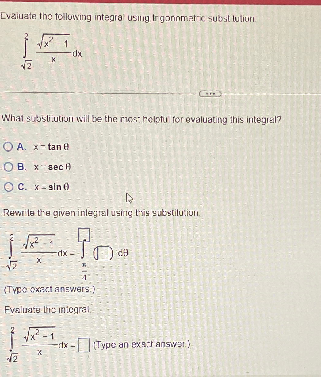 Solved Evaluate the following integral using trigonometric | Chegg.com