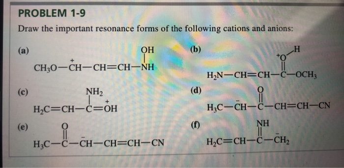 Solved PROBLEM 1-9 Draw the important resonance forms of the | Chegg.com