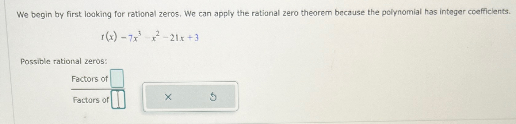 Solved We begin by first looking for rational zeros. We can | Chegg.com