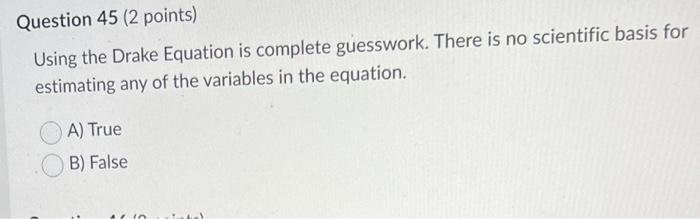 Solved Using the Drake Equation is complete guesswork. There | Chegg.com