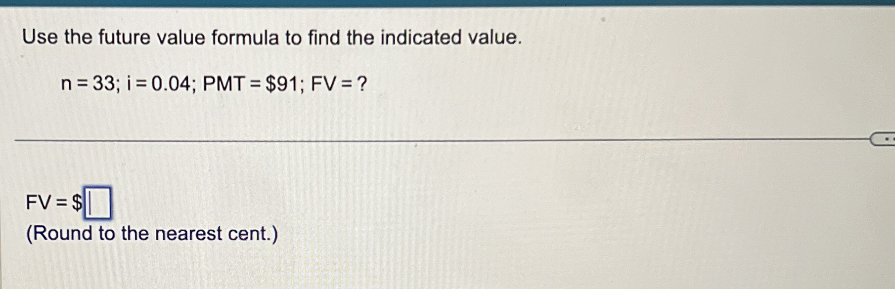 Solved Use the future value formula to find the indicated | Chegg.com