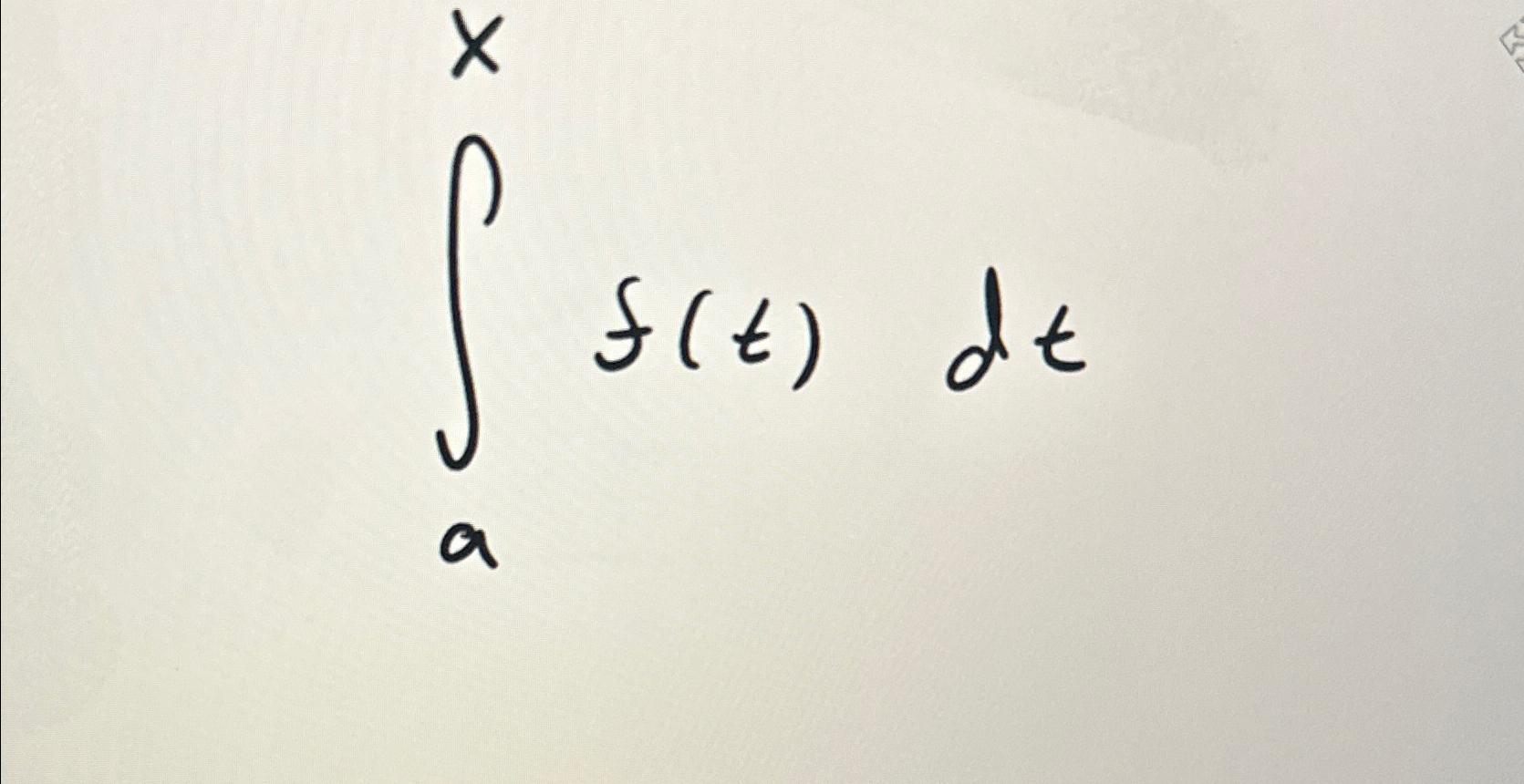 Solved ∫axf(t)dt | Chegg.com