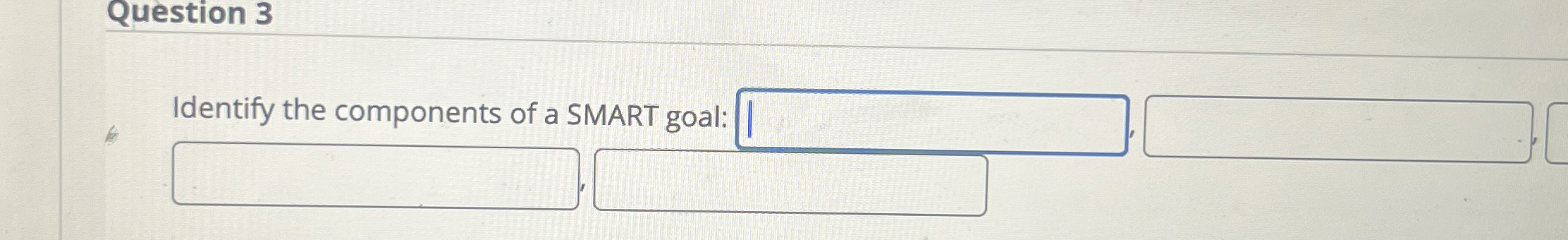 Solved Question 3Identify the components of a SMART goal: | Chegg.com