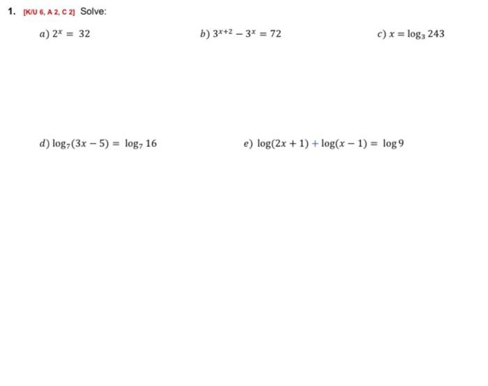 Solved 2x=32 b) 3x+2−3x=72 c) x=log3243 log7(3x−5)=log716 e) | Chegg.com