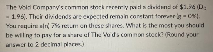 Solved The Void Company's common stock recently paid a | Chegg.com