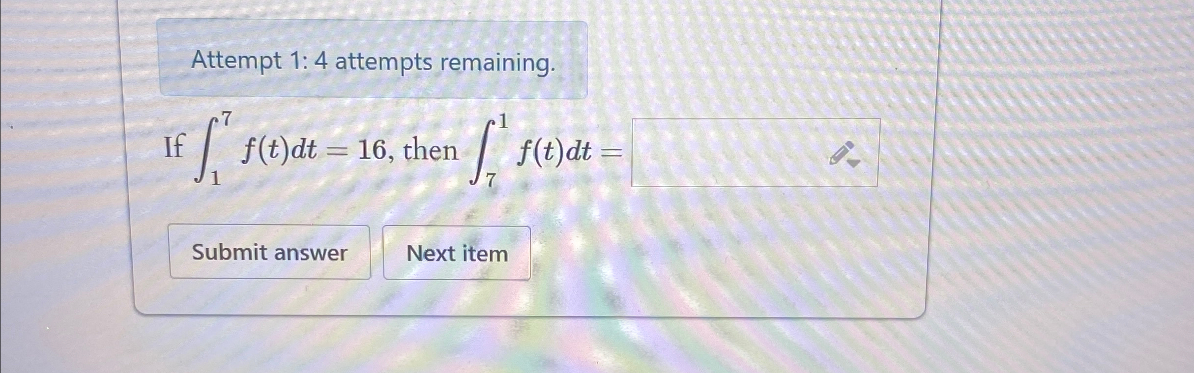 Solved Attempt 1:4 ﻿attempts remaining.If ∫17f(t)dt=16, | Chegg.com