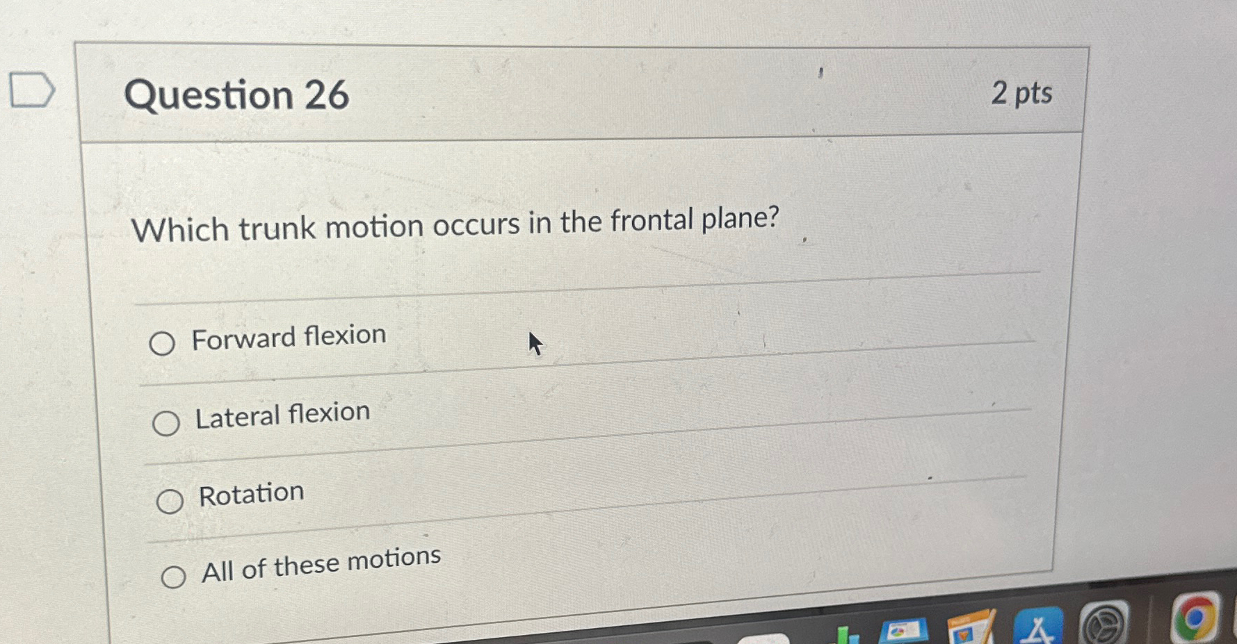 Solved Question 262 ﻿ptsWhich trunk motion occurs in the | Chegg.com