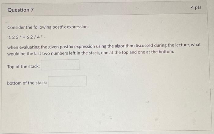Solved 4 pts Question 7 Consider the following postfix | Chegg.com