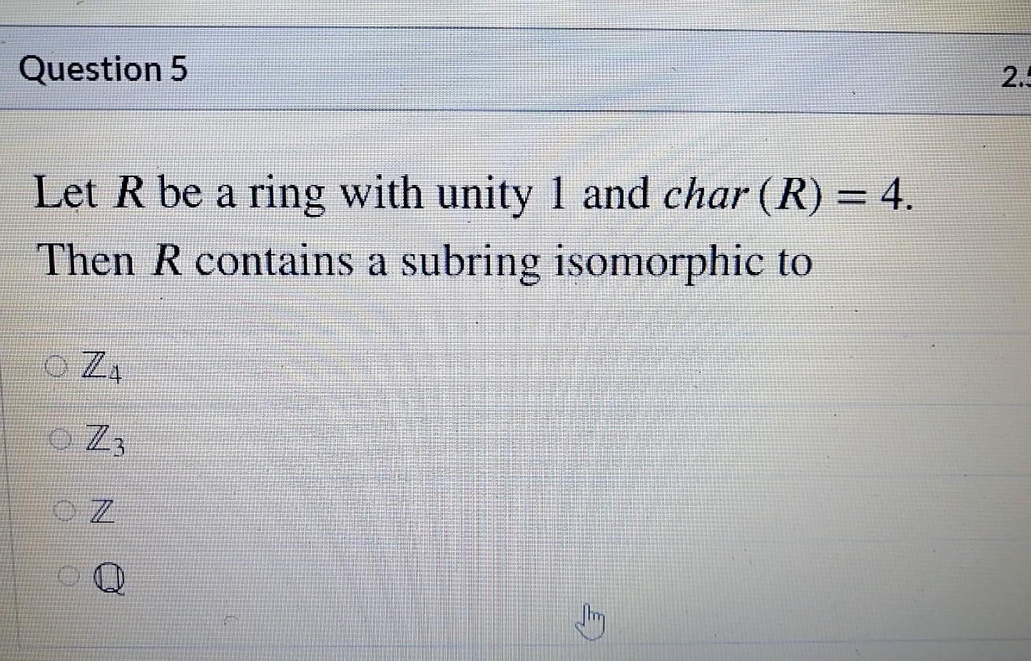 Solved Question 5 2. Let R be a ring with unity 1 and char | Chegg.com